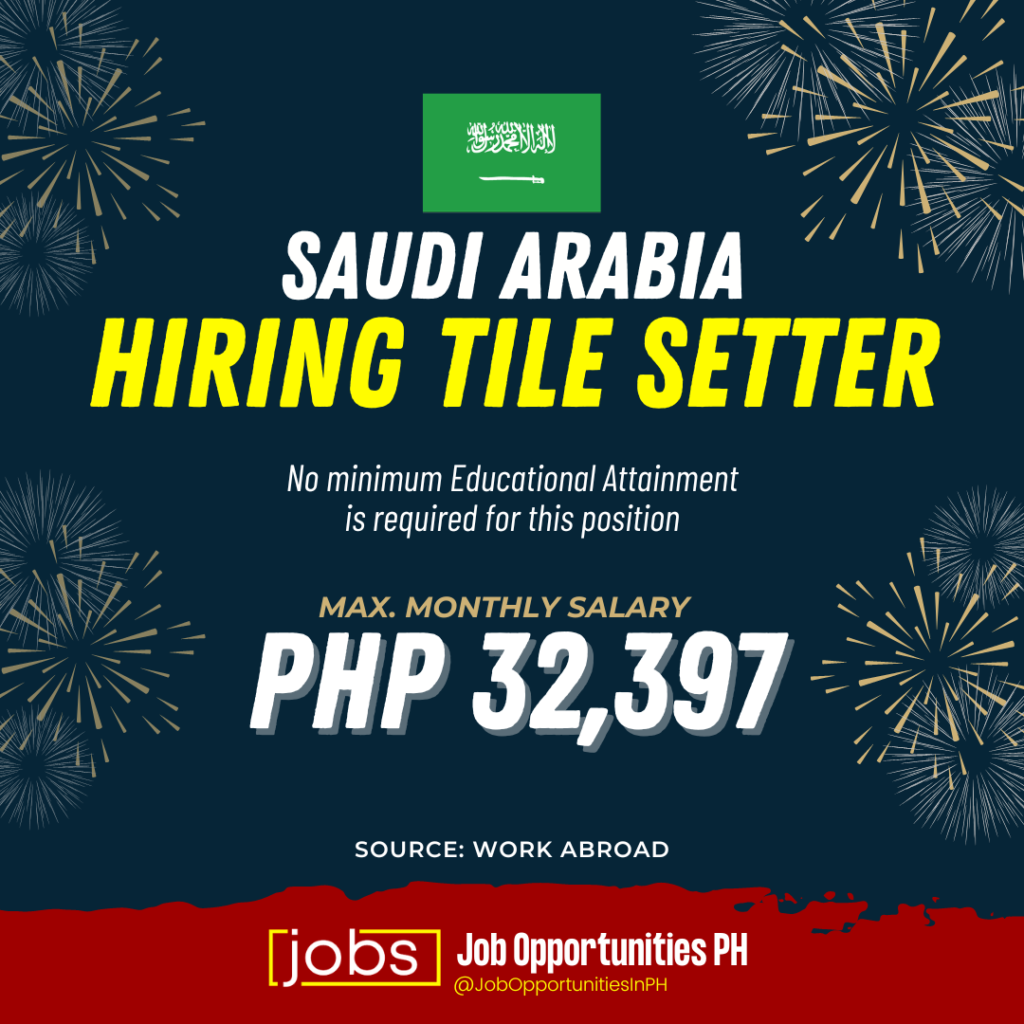 Hiring Tile Setter In Saudi Arabia Philippine Go Hiring Tile Setter In Saudi Arabia Philippine Go