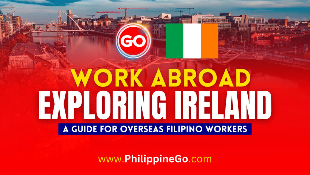 Exploring Ireland: A Guide For Overseas Filipino Workers | Philippine Go