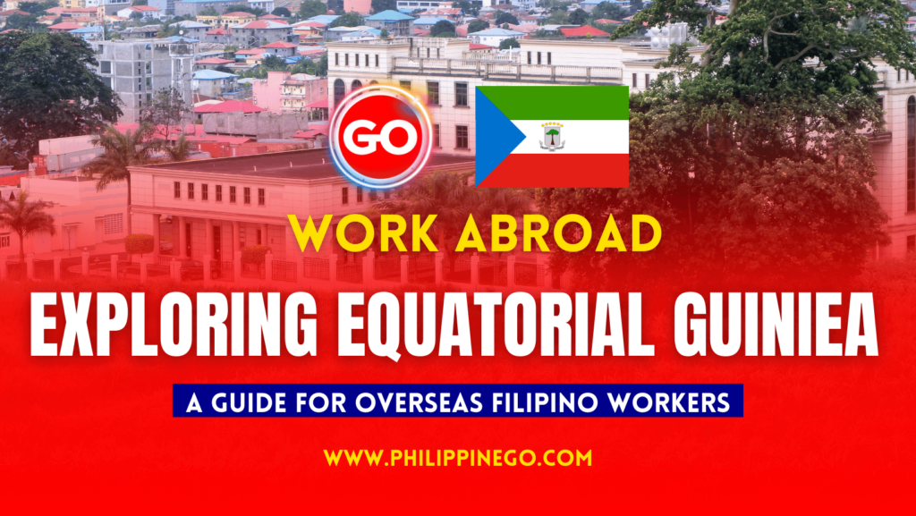 Exploring Equatorial Guinea: A Guide For Overseas Filipino Workers ...