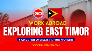 Exploring East Timor: A Guide For Overseas Filipino Workers | Philippine Go